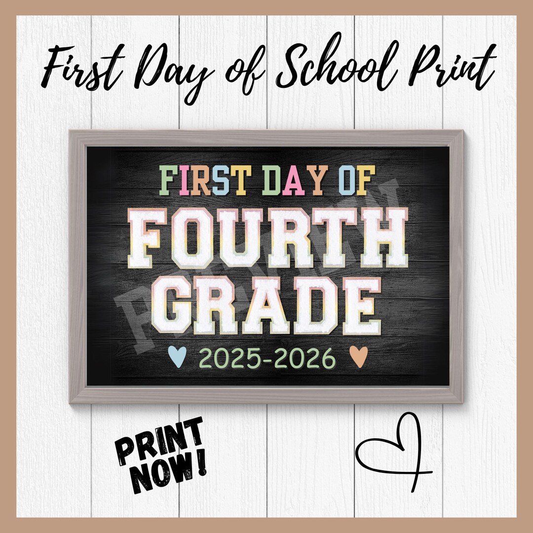 First Day of Fourth Grade Printable Sign - Celebrate Back to School ...