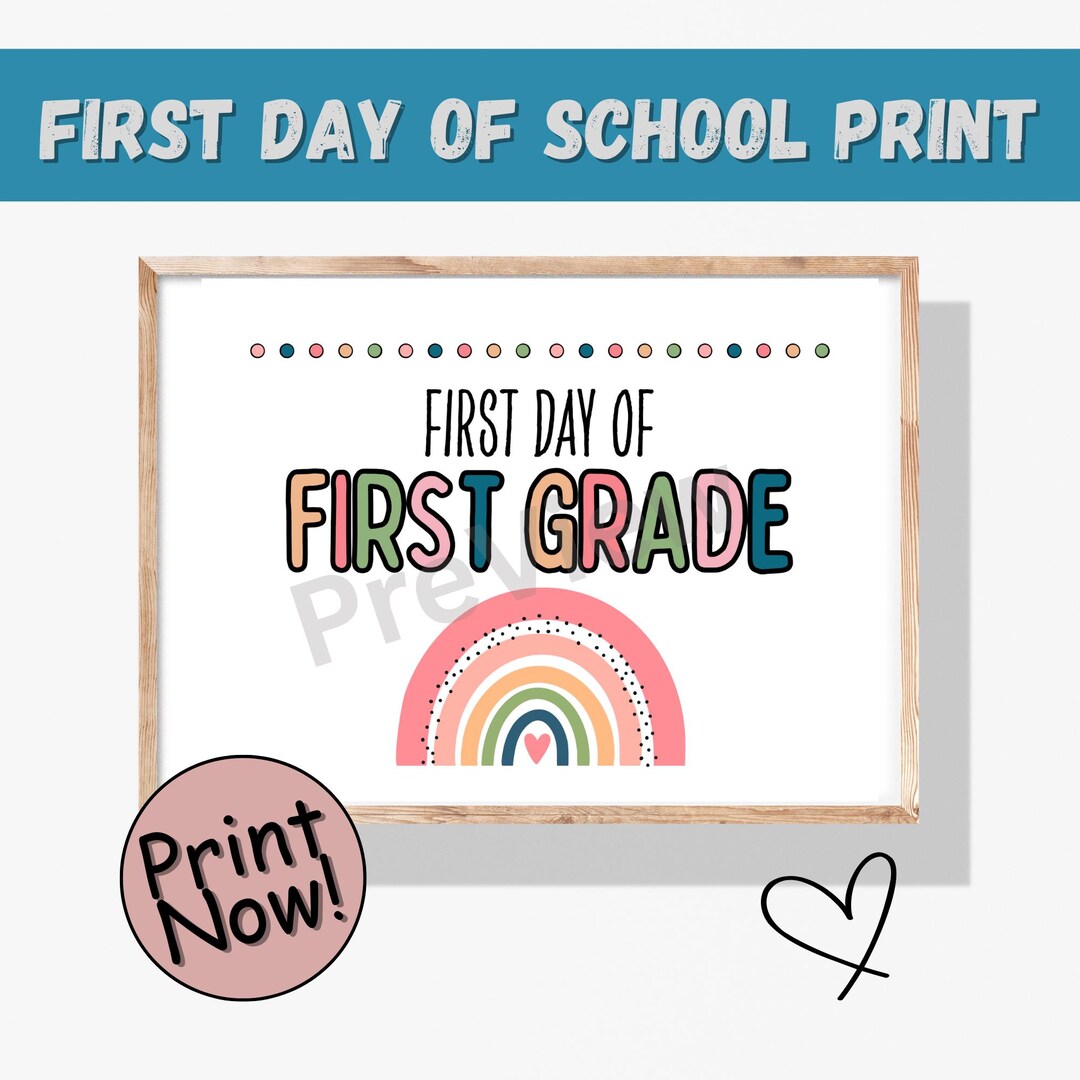First Day of First Grade Printable Sign - Celebrate Back to School ...