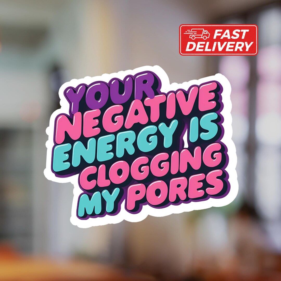 Funny Skincare Sticker: Negative Energy Clogging Pores - Waterproof ...