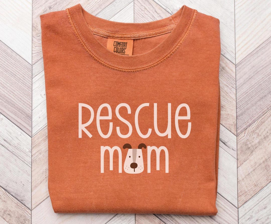 RESCUE MOM Comfort Colors T-shirt | Animal Rescue Tee Foster Dog Mom ...