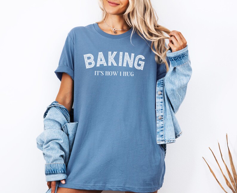 Baking It's How I Hug Shirt | Comfort Colore Tee Funny Baker T-shirt ...