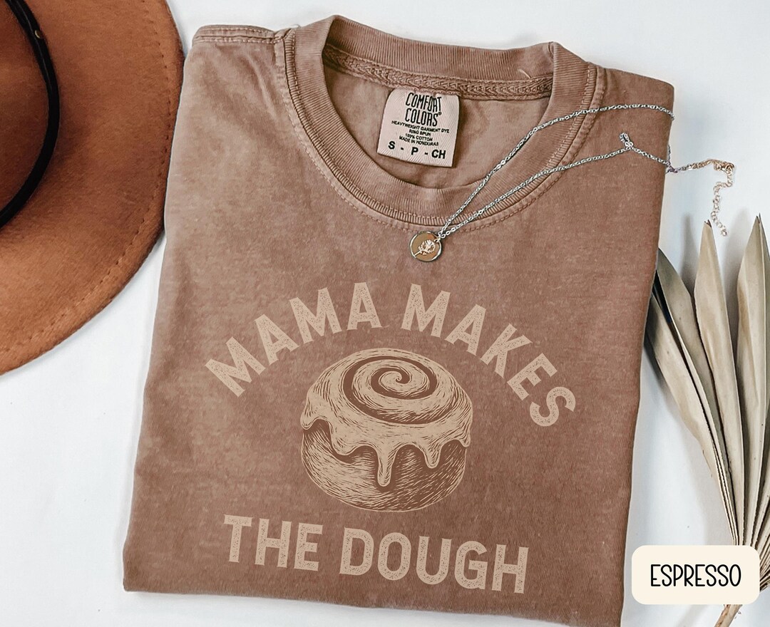 Mama Shirt | Comfort Colors Mama Makes the Dough Tshirt for Bakers ...