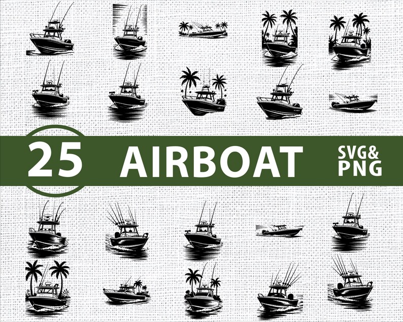 25 Airboat SVG PNG Bundle | Fishing Boat Clipart | Ocean Boat ...