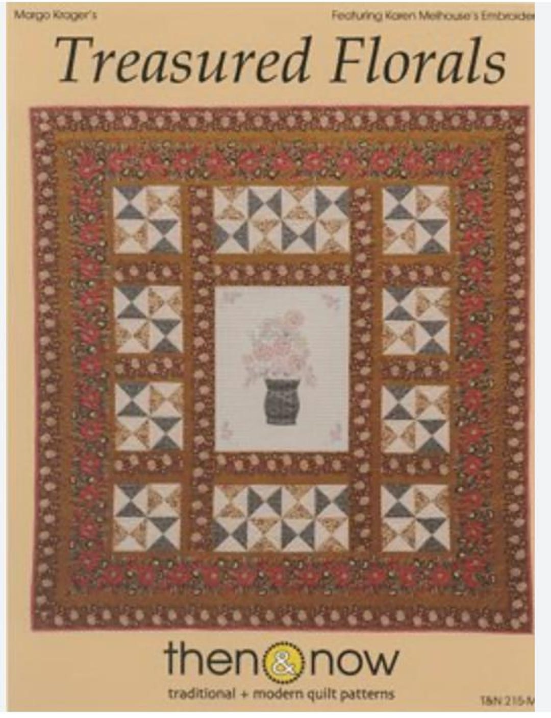 Margo Kragers Treasured Florals Quilt Pattern – Featuring Center ...
