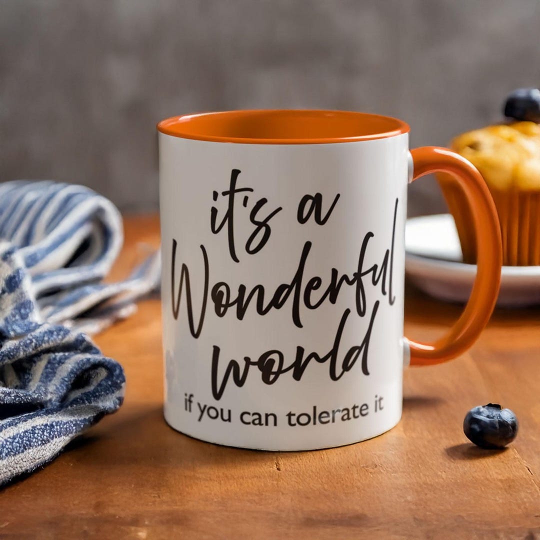 Cynical Quote Mug, It's a Wonderful World Mug, Sarcastic Mug, Dark ...