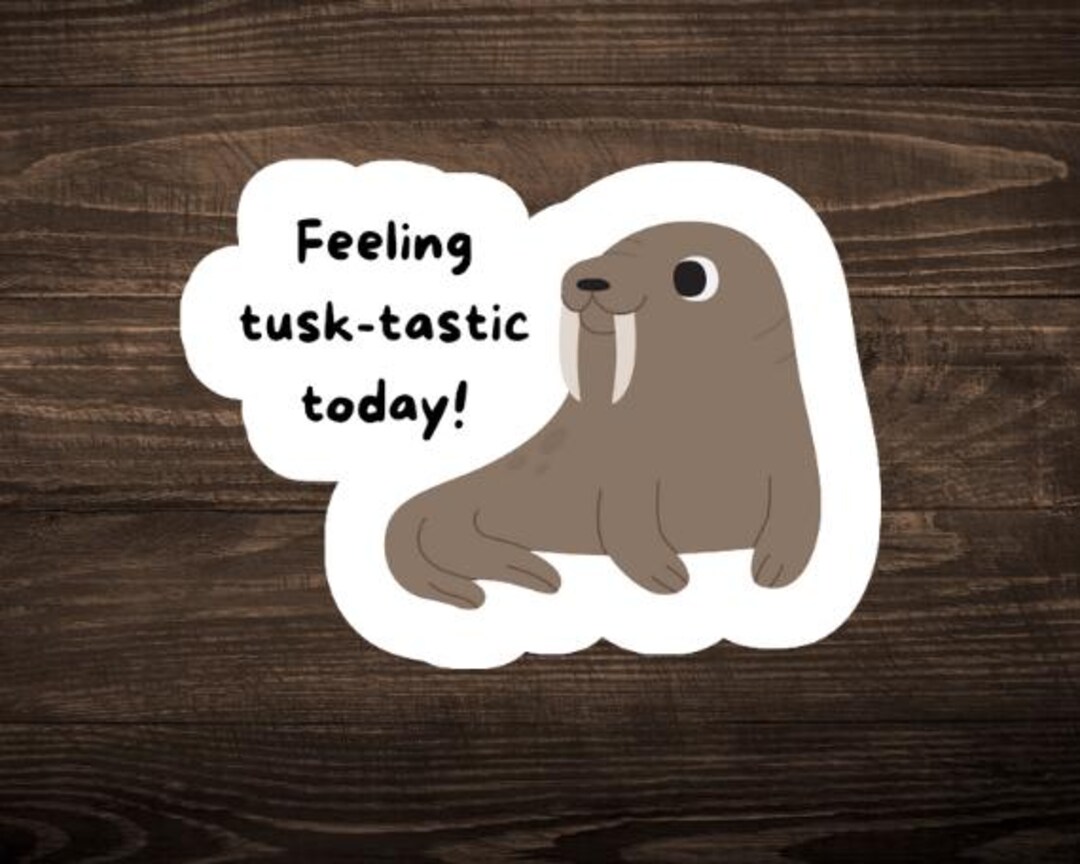 Walrus Pun Sticker - Vinyl Waterproof Easy Peel Sticker With Child ...