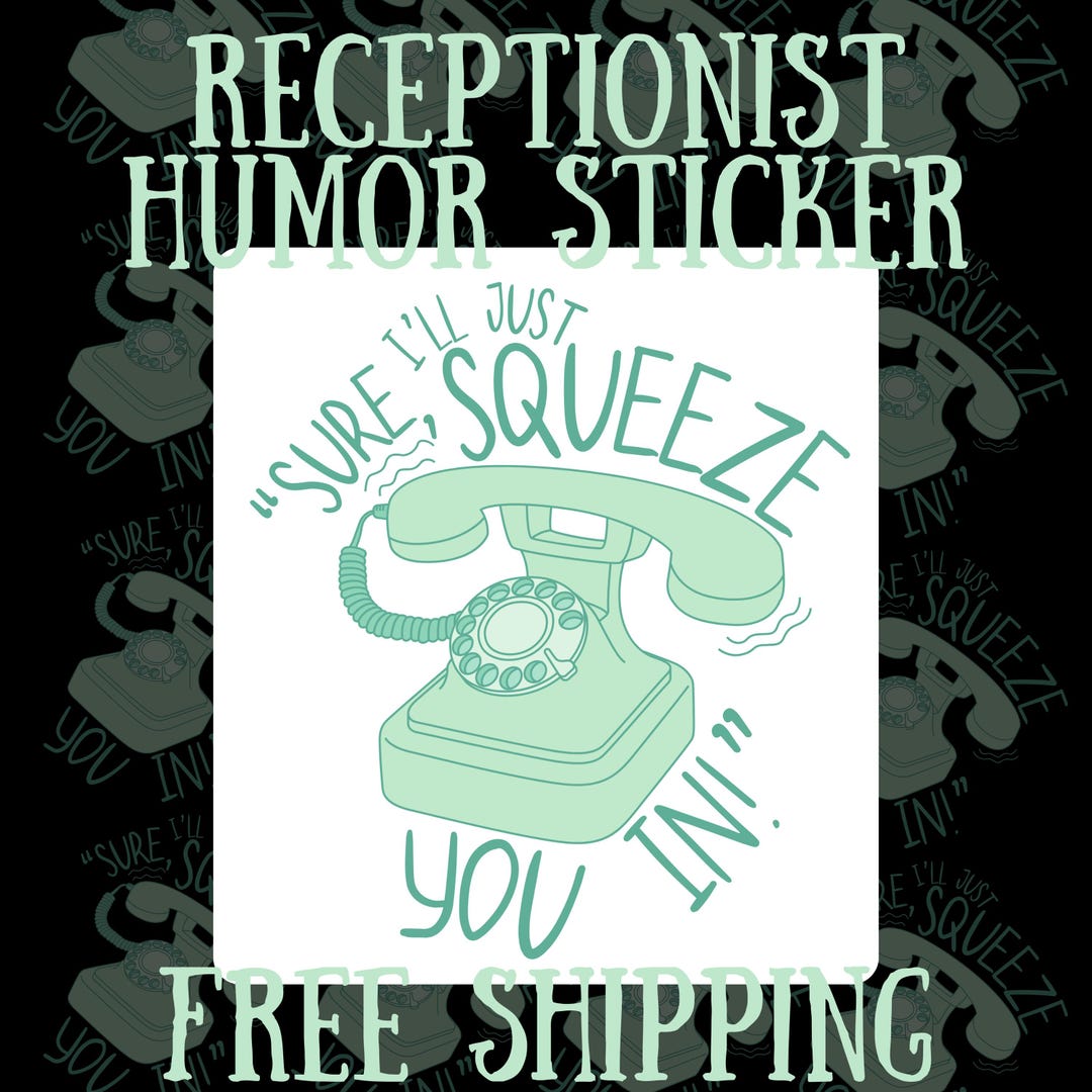 Squeeze You in Sticker | Receptionist Decal | Receptionist Gift | Vet ...