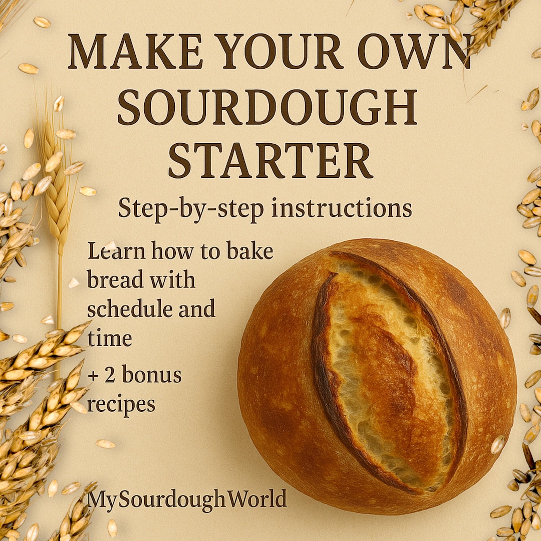Make Your Own Sourdough Starter Guide | Step-by-step Instructions ...