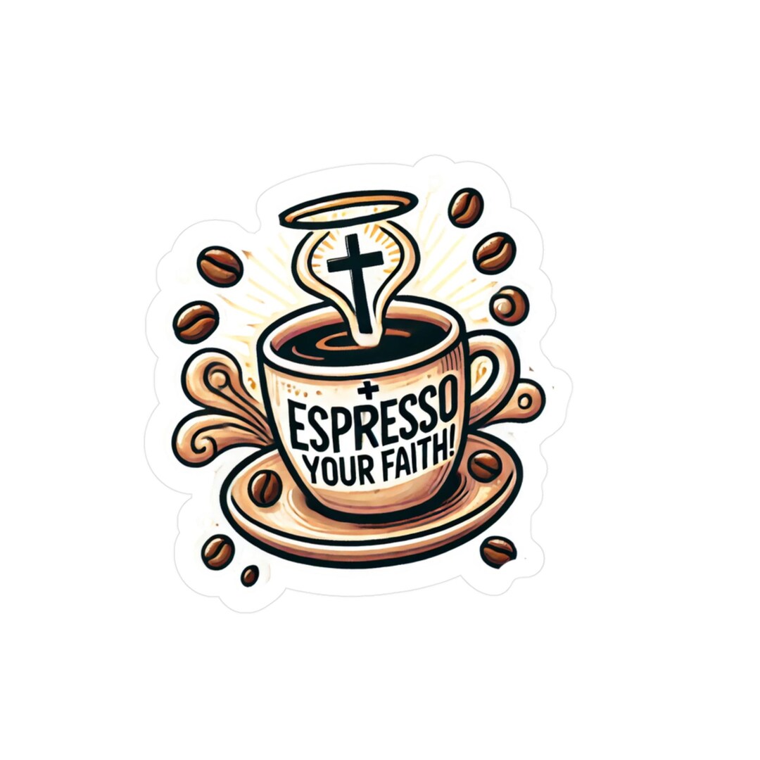 Espresso Your Faith Vinyl Decal, Coffee Lover Stickers, Faith-based ...