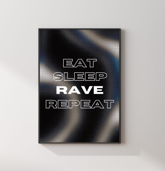 Eat Sleep Rave Repeat Poster