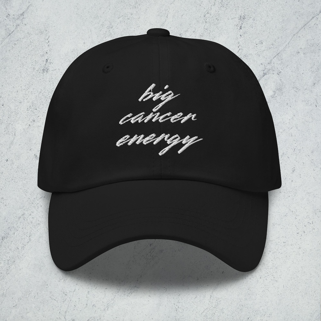Big Cancer Energy Embroidered Hat, Multiple Colors Available - Etsy