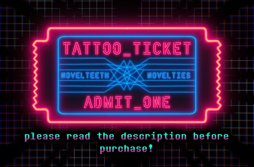 Novelteeth’s Tattoo Ticket! - Tattoo Pass for Existing Designs - Etsy