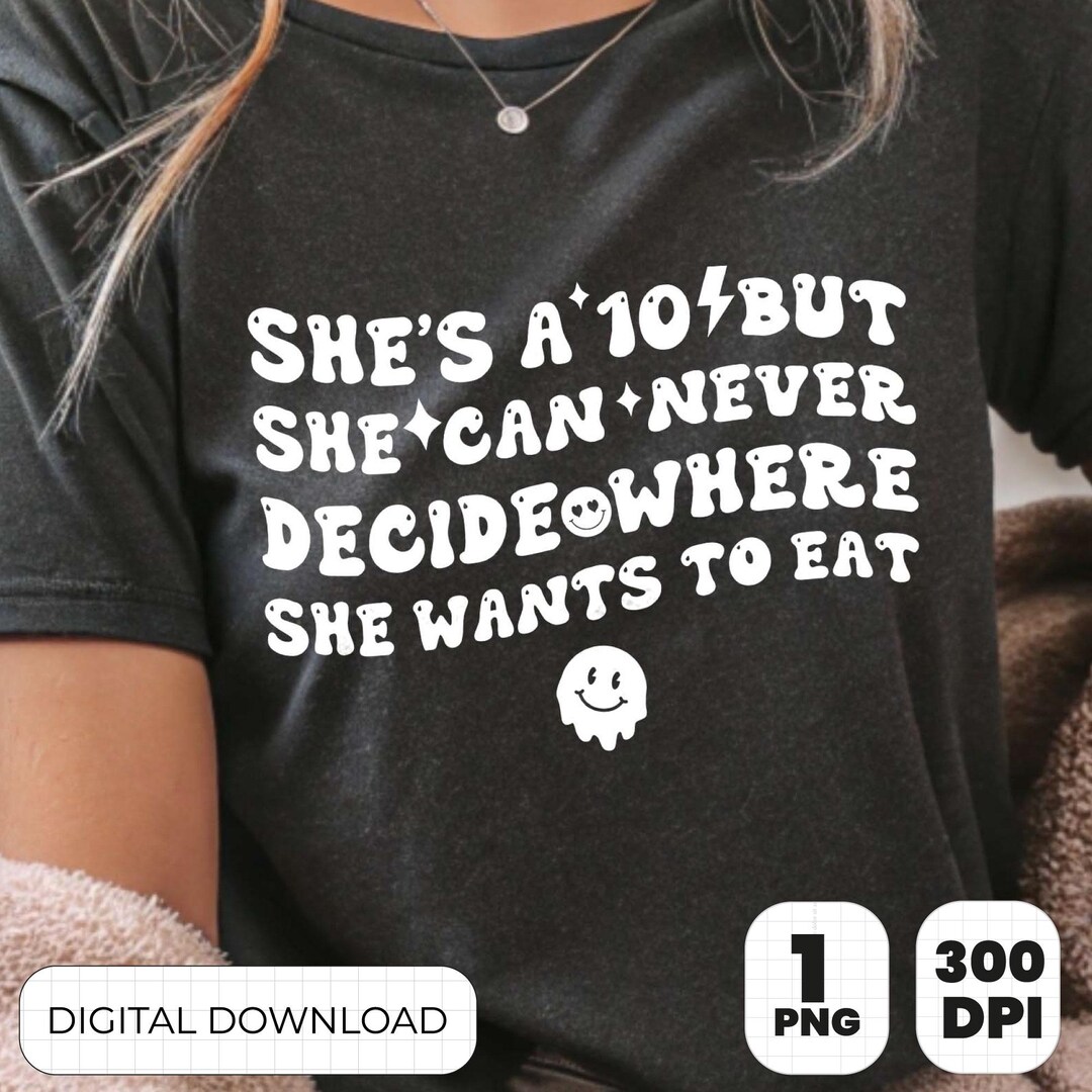 Funny Couple Saying PNG: She's A 10 - Humorous Relationship Design ...