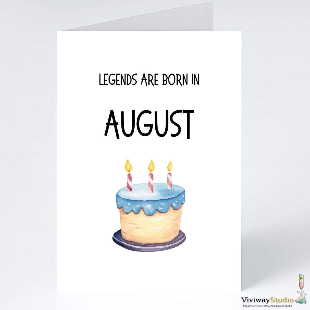 August Birthday Card, Legends Are Born in August, Funny Birthday Card ...