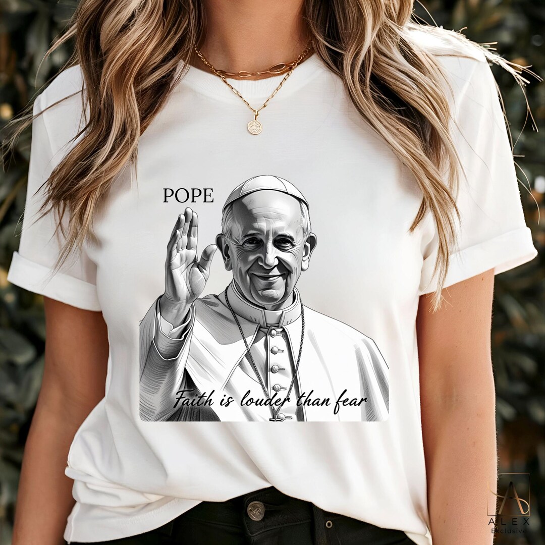 Pope Francis T-shirt: Catholic Quote Apparel - Etsy