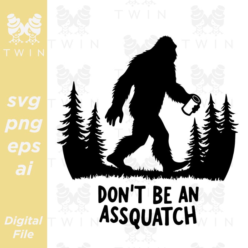 Don't Be an Assquatch SVG PNG: Funny Bigfoot Design (digital Download ...