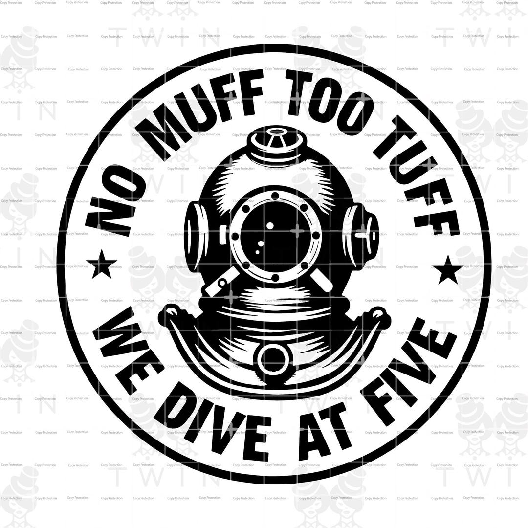 No Muff Too Tuff We Dive at Five Digital Download SVG PNG | Cut File ...