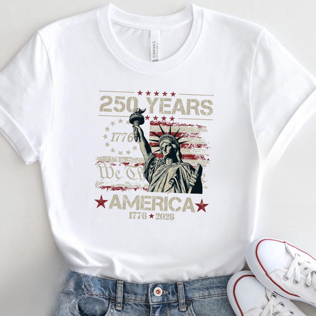 250 Years America T-shirt, Patriotic 1776–2026 Liberty Tee, We the ...