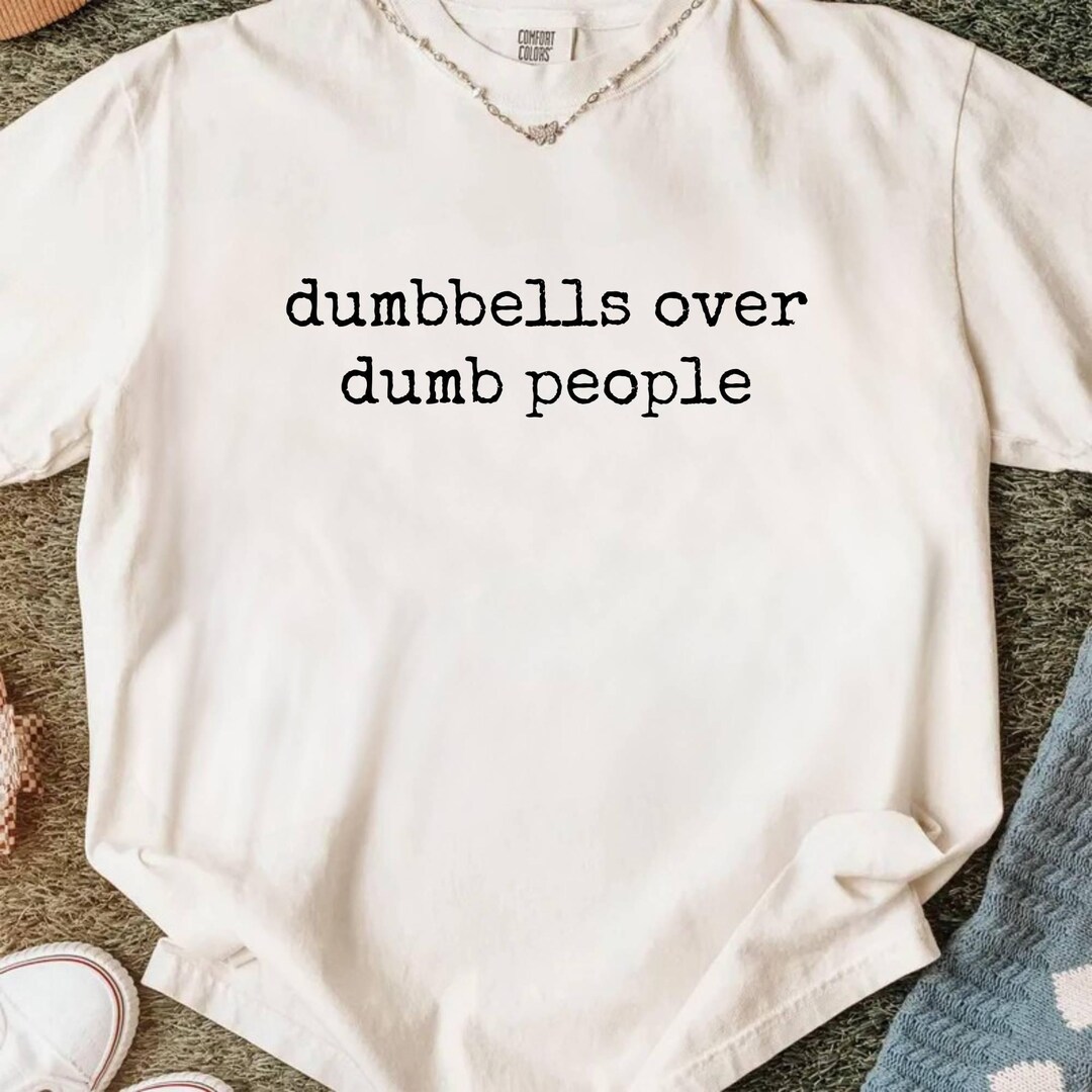 Dumbbells Over Dumb People SVG PNG, Funny Gym Shirt Design, Sarcastic ...
