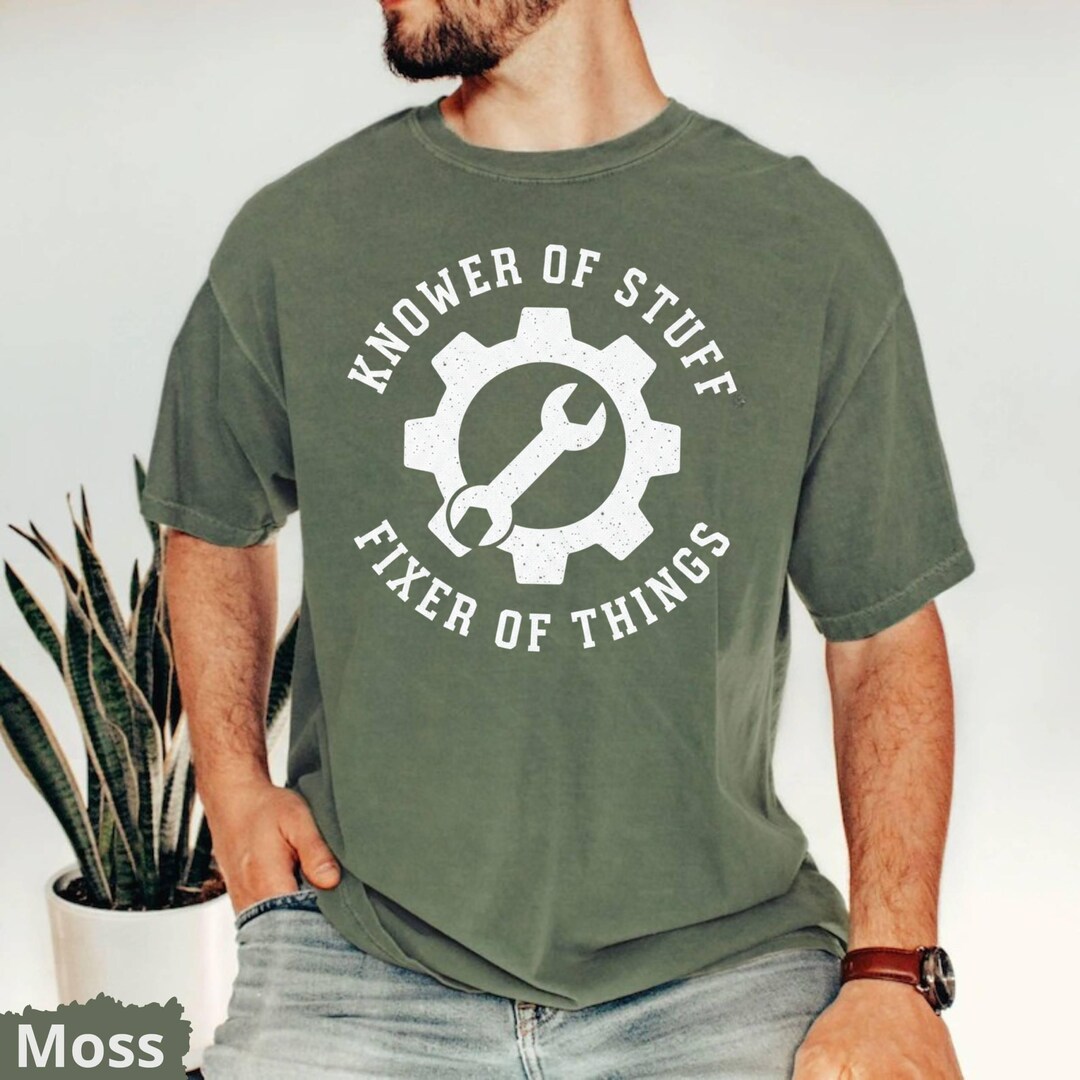 Knower of Stuff Fixer of Things Men Dad Funny Mechanic T-shirt Comfort ...