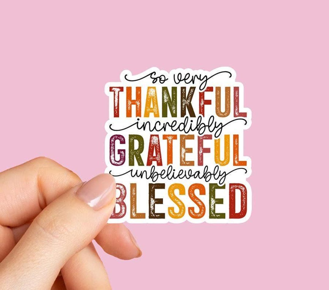 So Very Thankful Sticker, Thankful Grateful Blessed Stickers ...