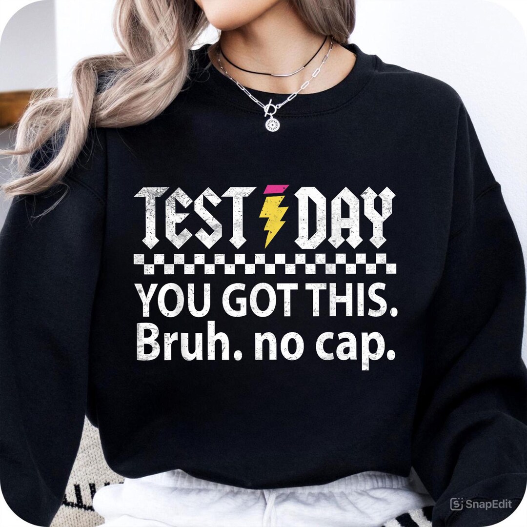 Staar State Testing Day Motivation You Got This Bruh No Cap Png, Test ...