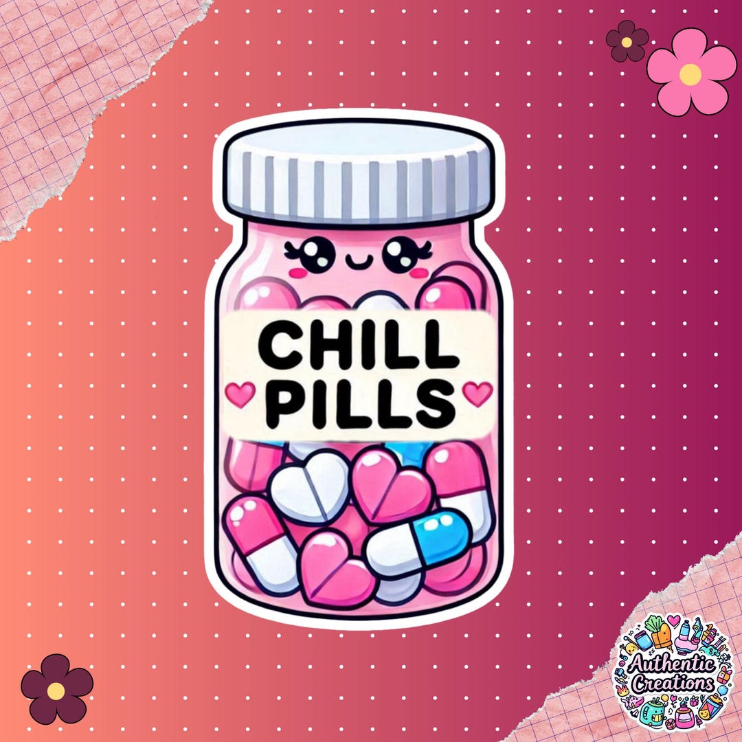 Funny Chill Pill Sticker – Mental Health Kawaii Vinyl Decal - Etsy