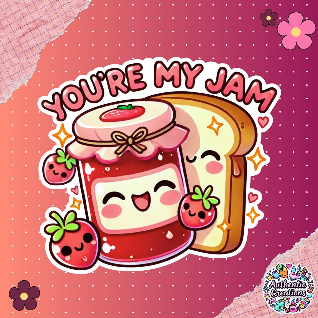 You're My Jam Sticker – Kawaii Toast & Jam Pun, Waterproof Vinyl Decal ...