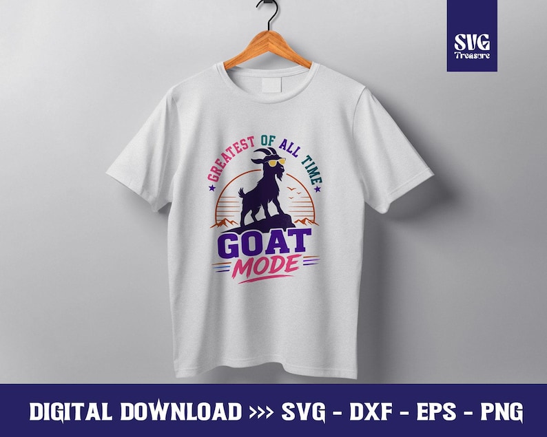 GOAT Mode SVG, Greatest of All Time Goat Graphic (digital Download ...