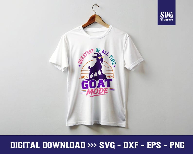 GOAT Mode SVG, Greatest of All Time Goat Graphic (digital Download ...