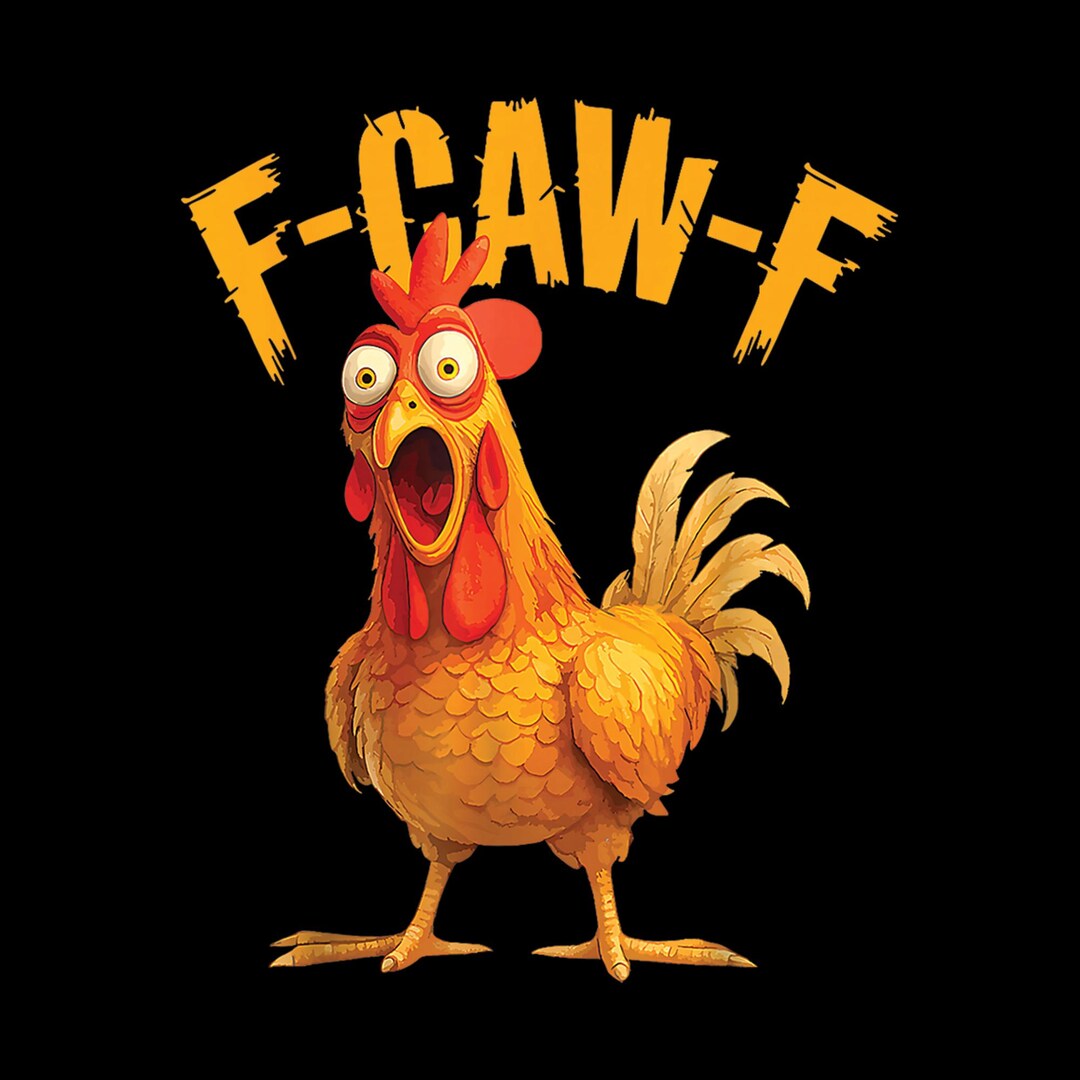 3 Funny Screaming Chicken, PNG: F-CAW-F Chicken Meme Shirt Design ...