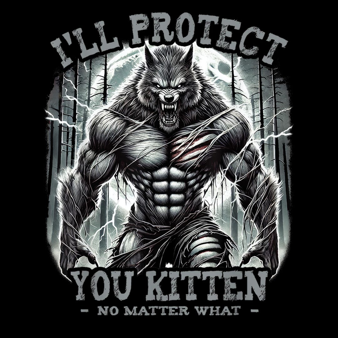 Werewolf Protector PNG, I'll Protect You Kitten Design, Gothic Horror ...