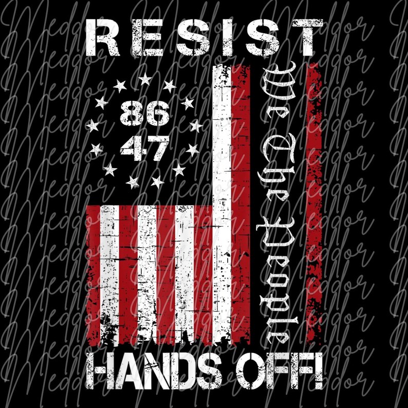Resist 8647 Svg Png, 86 47 Protest Svg, Hands off Save Democracy Shirt ...