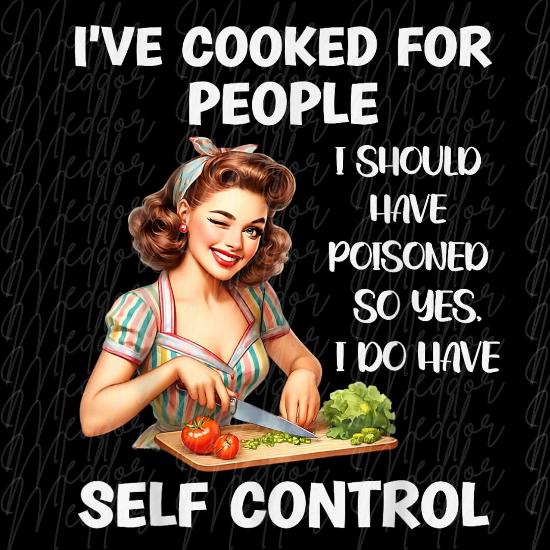 I’ve Cooked for People Svg Png Jpg, Funny Cooking Svg, Dark Humor Chef ...