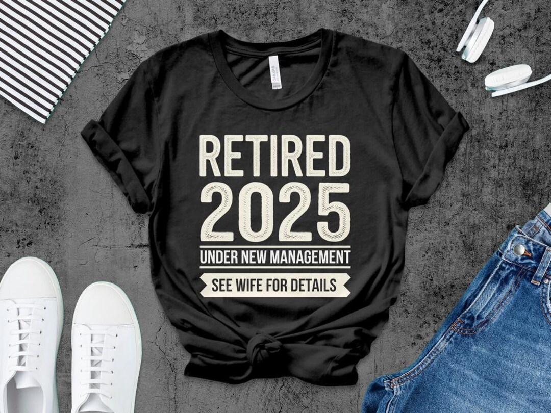 Retired 2025 Png, Retirement Design, Under New Management, Instant ...