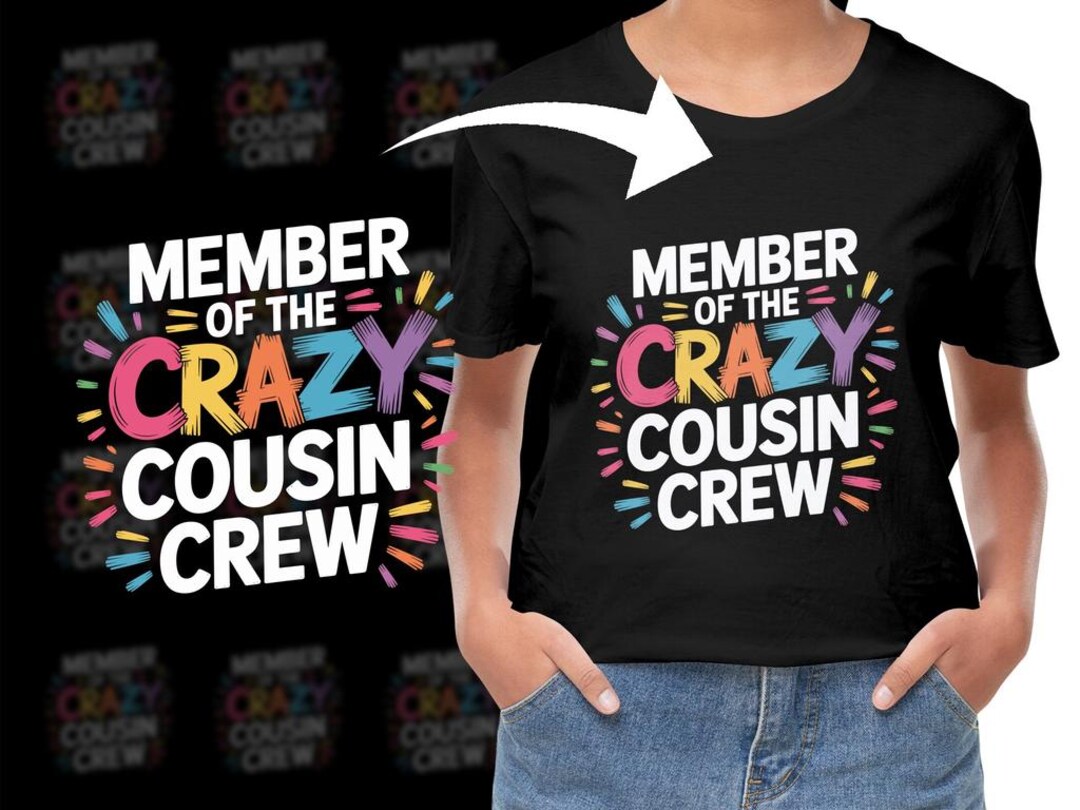 Member of the Crazy Cousin Crew PNG, Colorful Family Friendship Digital ...