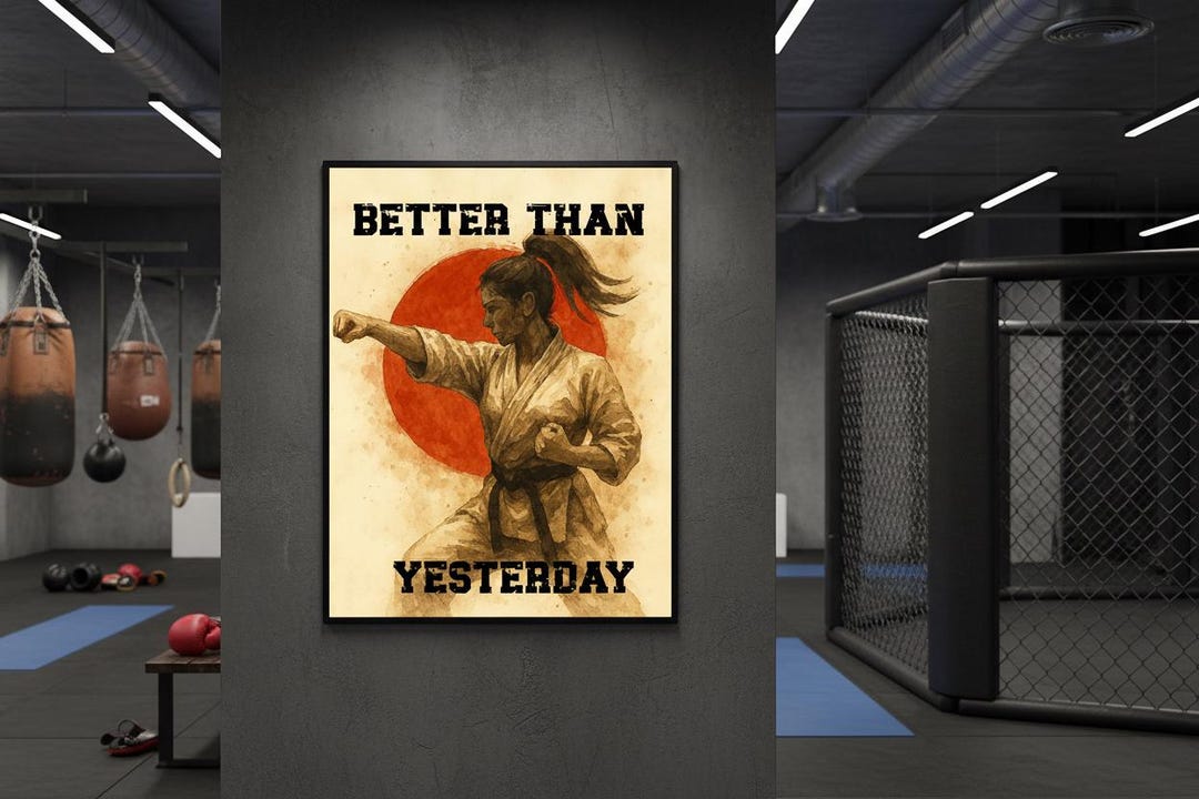 Karate Motivational Art, Better Than Yesterday Poster, Dojo Decor ...