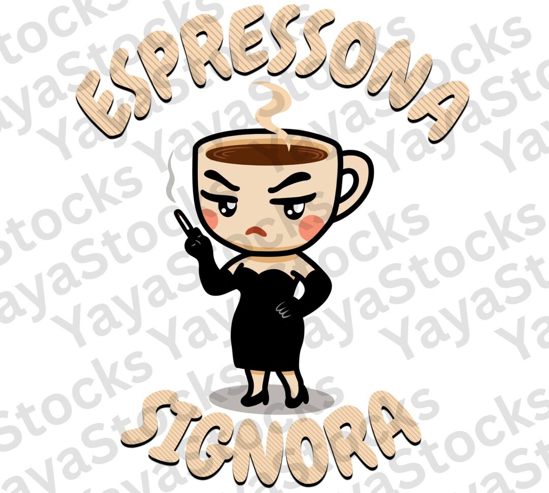 Espressona Signora PNG Funny Italian Meme Shirt PNG | Trendy Internet ...