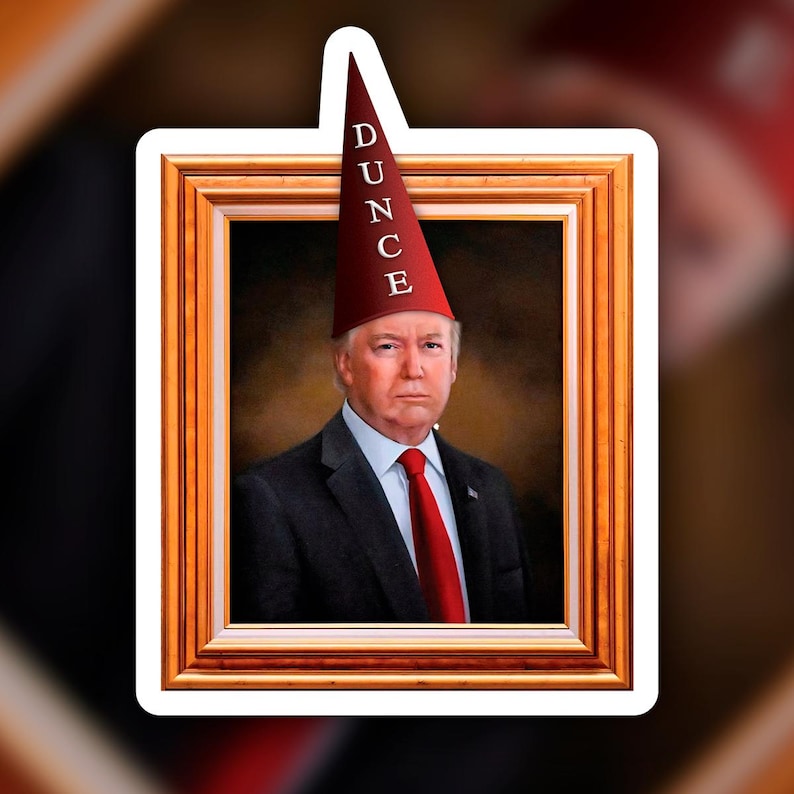 Trump Dunce Cap Satirical Sticker – Political Humor Decal - Etsy