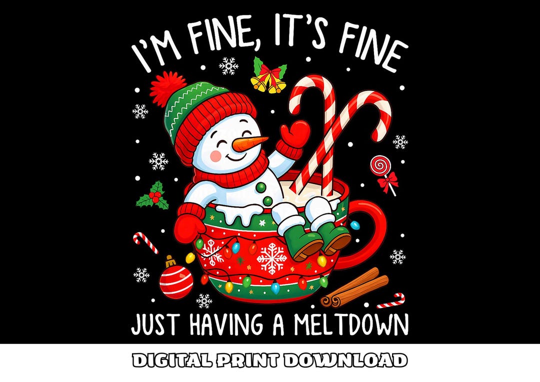 File PNG I'm Fine, It's Fine, Just Having A Meltdown - Etsy