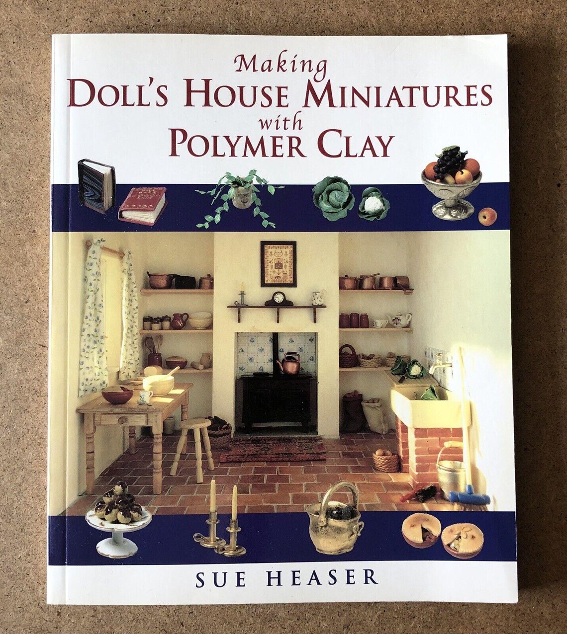 2002 Making Doll’s House Miniatures W/ Polymer Clay SC Book Projects ...