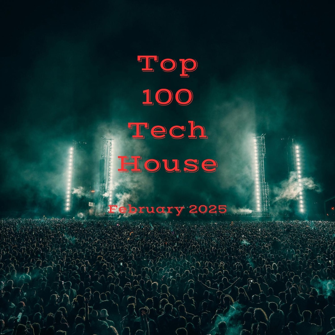 Tech House Top 100 February 2025 (MP3 Format 320kbps) 100 Full Length ...
