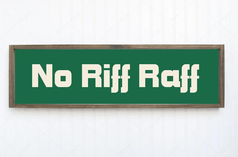 No Riff Raff Hallway Print, Horizontal Panoramic Wall Sign, 16"x5 ...