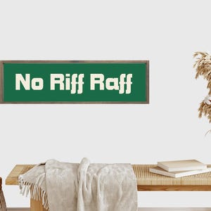 No Riff Raff Hallway Print, Horizontal Panoramic Wall Sign, 16"x5 ...