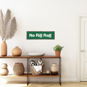No Riff Raff Hallway Print, Horizontal Panoramic Wall Sign, 16"x5 ...