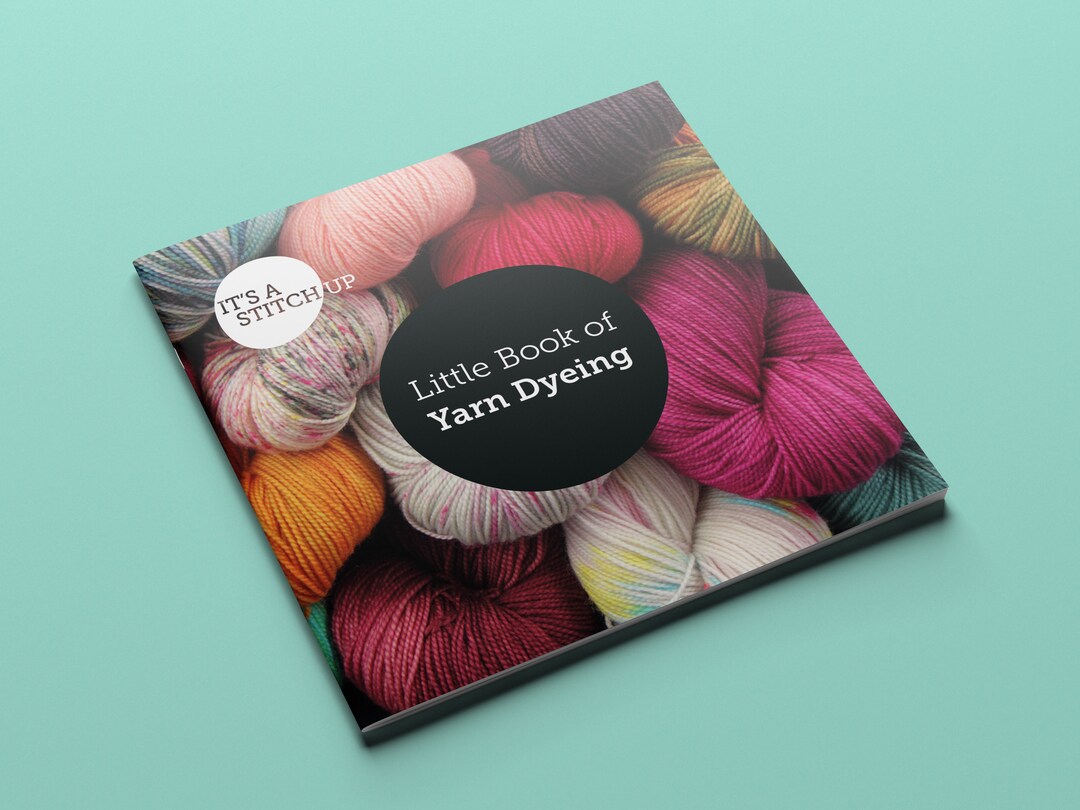 Little Book of Yarn Dyeing - Etsy
