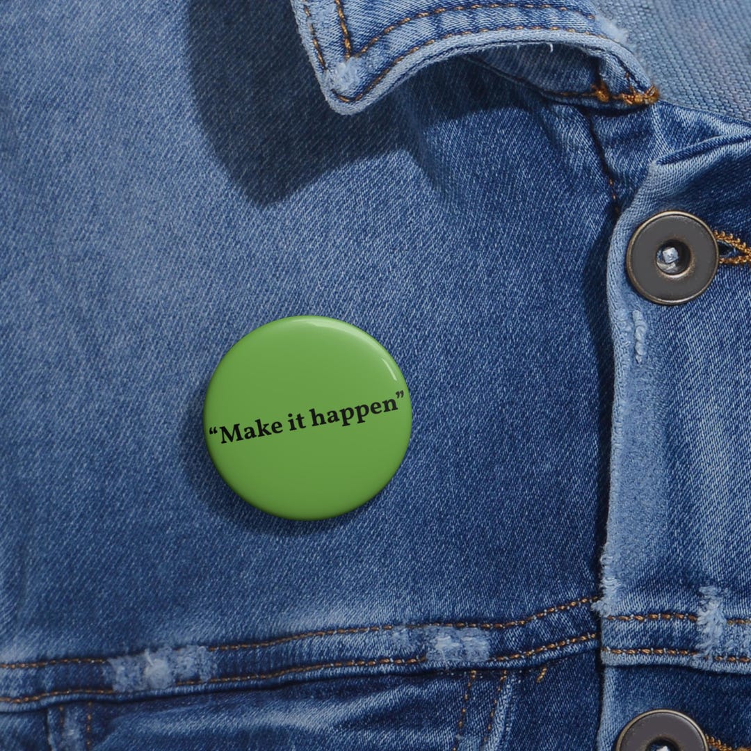 Custom Buttons: Inspirational Badges, Motivational Gifts, Party Favors ...