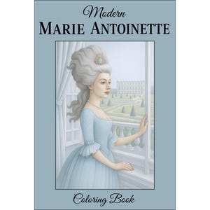 Modern Marie Antoinette Coloring Book – 50 Pages – Baroque Fashion ...