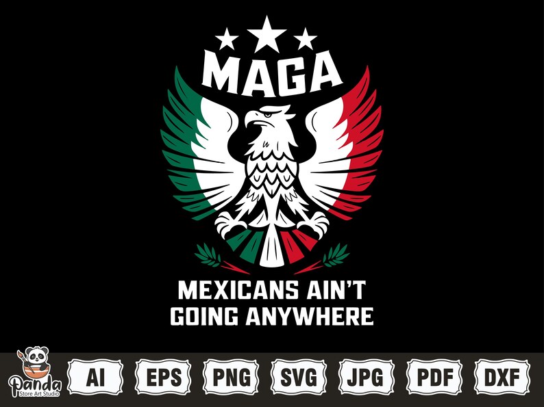 Mexicans Aint Going Anywhere Svg, Maga Mexicans Ain't Going Anywhere ...