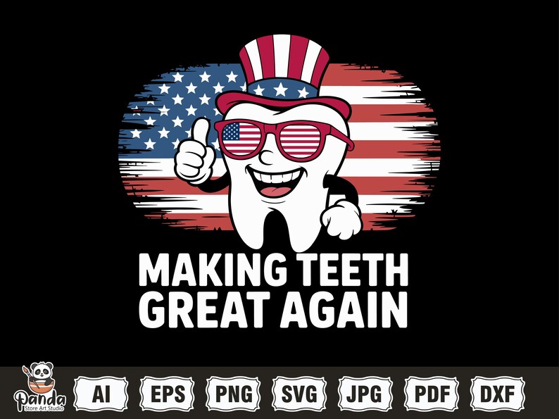 Make Teeth Great Again SVG PNG, Patriotic Dentist, American Health Svg ...
